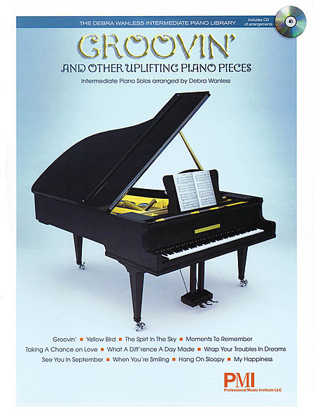 Groovin' and Other Uplifting Piano Pieces, The Debra Wanless ...